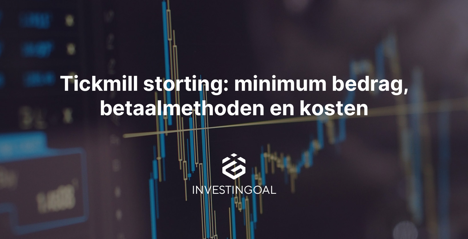 Tickmill Minimale Storting: Belangrijke informatie & gids (2025)