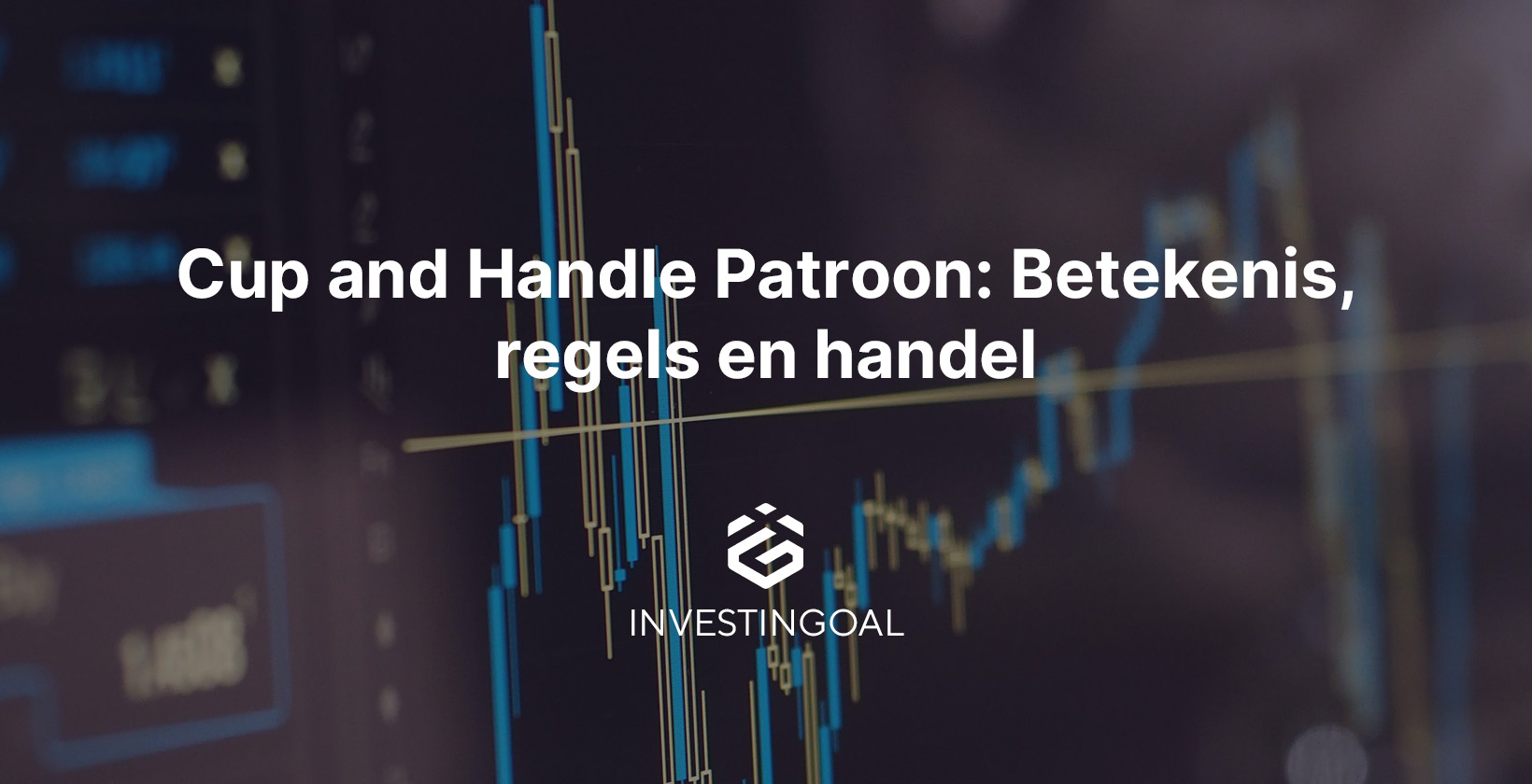 Cup and Handle Patroon: Betekenis, regels en handel