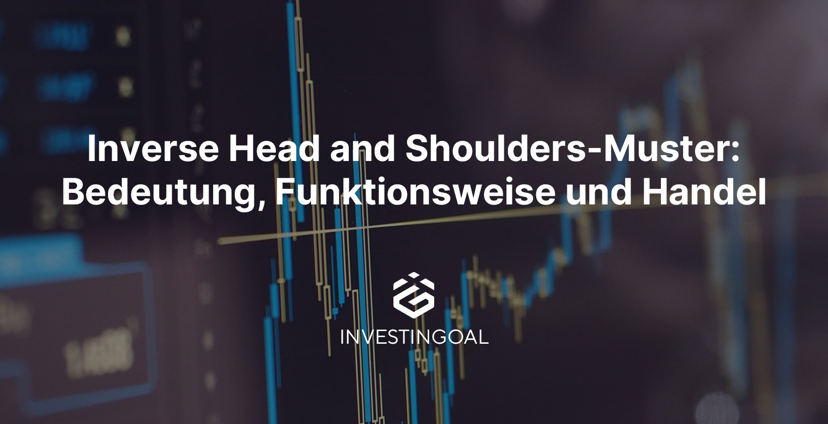 Inverse Head and Shoulders-Muster: Bedeutung, Funktionsweise und Handel