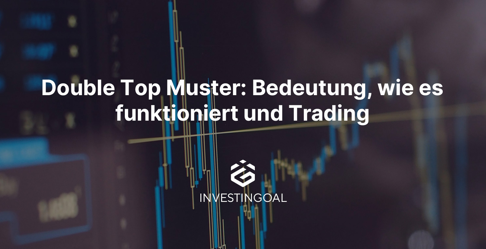 Double Top-Muster: Bedeutung, Funktionsweise und Handel