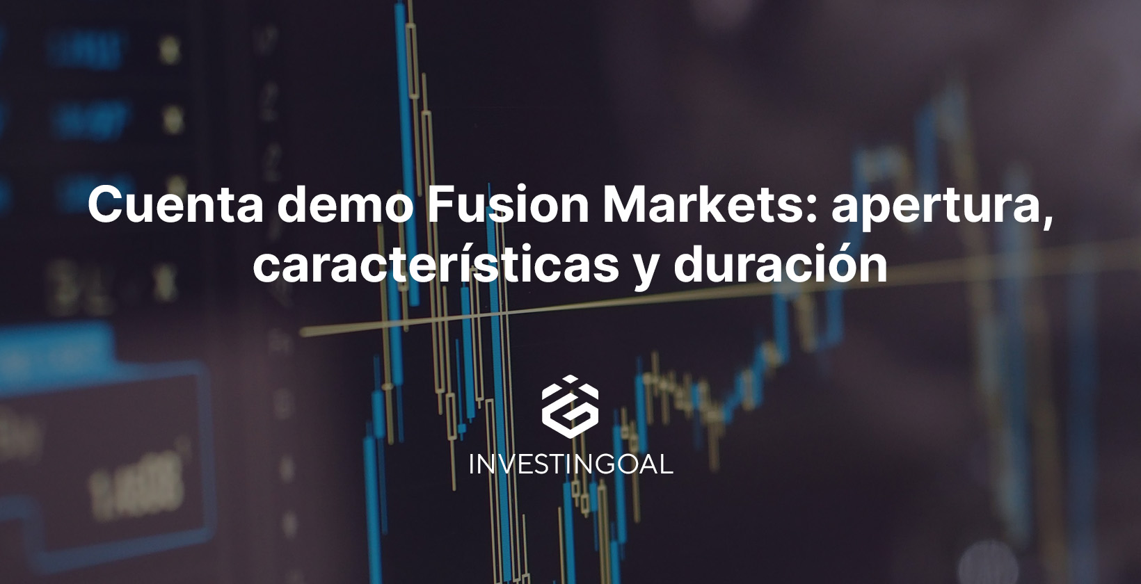 Cuenta Demo Fusion Markets: Como Abrir Una e info Útiles