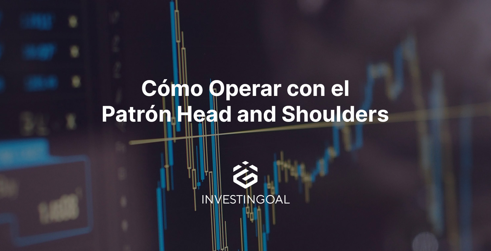 Cómo hacer trading con el Patrón Head and Shoulders