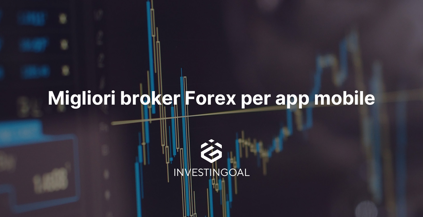 10 migliori broker Forex per app mobile (2025)