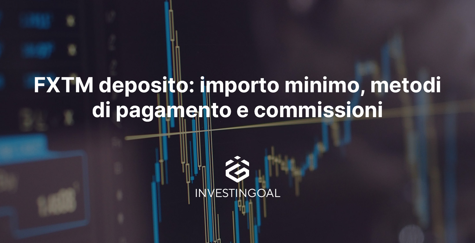 FXTM deposito: minimo, metodi e commissioni (2025)