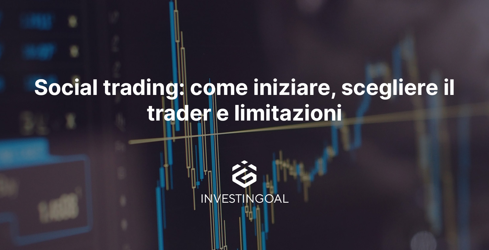Social trading: come iniziare, scegliere il trader e limitazioni
